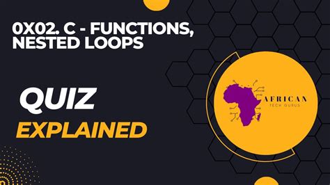 0x02 C Functions Nested Loops Quiz Explained In Details Youtube