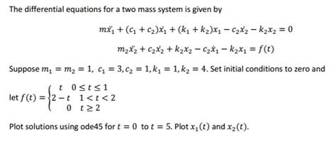 Solved The Differential Equations For A Two Mass System Is