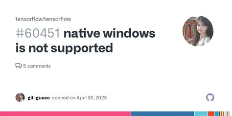 Native Windows Is Not Supported Issue Tensorflow Tensorflow GitHub