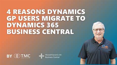 4 Reasons Dynamics Gp Users Migrate To Dynamics 365 Business Central