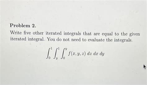 solved problem 2 write five other iterated integrals that