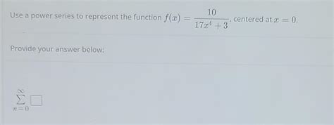 Solved Use A Power Series To Represent The Function Chegg