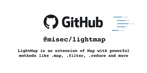 GitHub Mi Sec Lightmap Extension Of Map Adds Iterative Extensions To Map Like Map Filter
