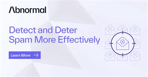 detect and deter spam more effectively abnormal security