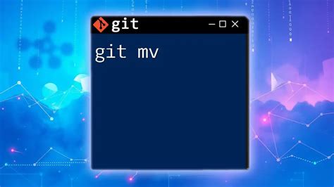 Mastering Git Mv A Simple Guide To Renaming Files In Git