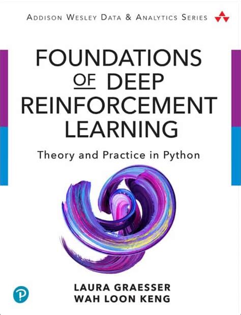 Foundations Of Deep Reinforcement Learning Theory And Practice In
