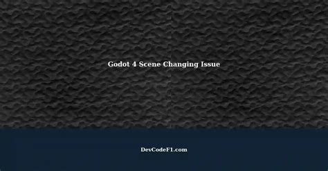 Godot Confusion Around Changing New Scene Minimal Reproducible Example