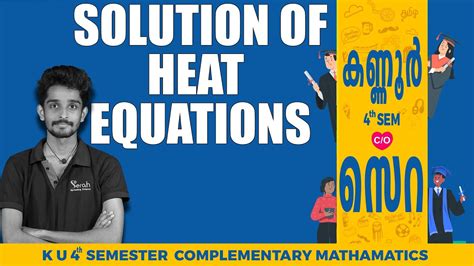 Solution Of Heat Equations Module 01 Fourth Sem Complementary Maths Kannur University Youtube