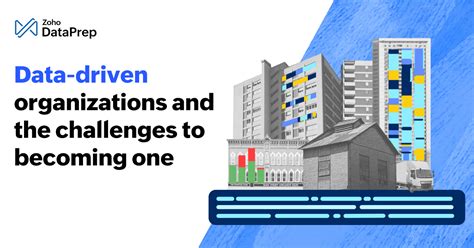challenges in becoming a data driven organization zoho dataprep insightshq blog