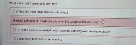 What Is Michael Cerularius Known For Writing The Most Influential Iconoclast Tract Being Algebra