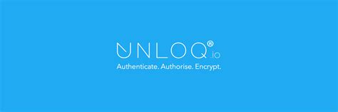 Hello World — Meet Unloq Simple And Secure Multi Factor By Unloq