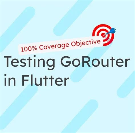 Gorouter Testing The Most Common Use Cases Rflutterdev