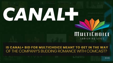 Canal Is Looking To Take Over Multichoice Heres What We Know