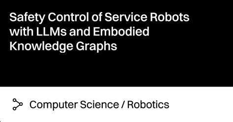 Safety Control Of Service Robots With Llms And Embodied Knowledge Graphs