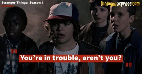 Stranger Things Quotes 51 Most Iconic Lines From All Season Dialogue