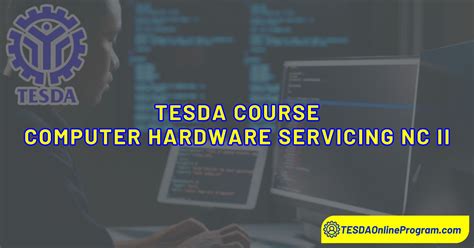 Tesda Computer Hardware Servicing Nc Ii Course Tesda Online Program