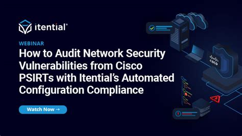 How To Audit Network Security Vulnerabilities From Cisco Psirts With Itentials Automated