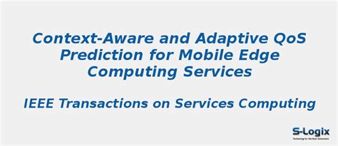 Context Aware And Adaptive Qos Prediction S Logix