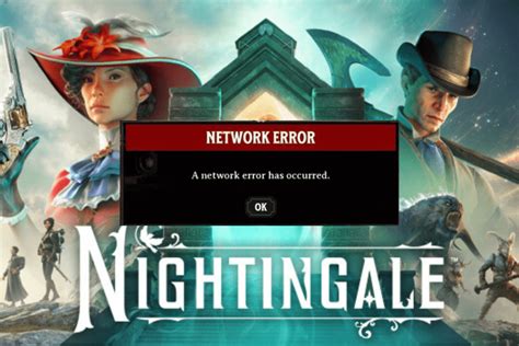 4 Ways To Fix Nightingale Network Error