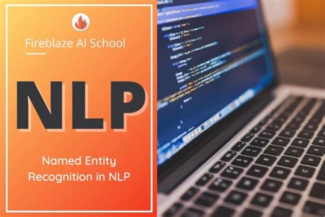 Named Entity Recognition In Nlp Blogs Fireblaze Ai School