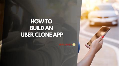 How To Build An Uber Clone App Ultimate Guide For Entrepreneurs