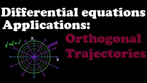 Differential Equations Applications Orthogonal Trajectories