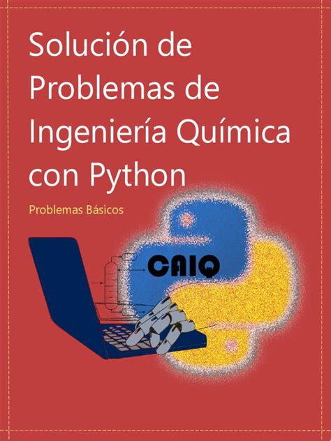 Solucion De Problemas De Ingeniería Quimica Con Python Problemas