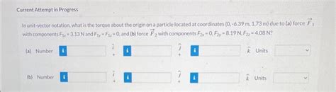 Solved In Unit Vector Notation What Is The Torque About The Solved In Unit Vector Notation What Is The Torque About The