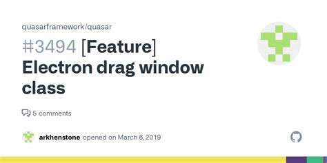 Feature Electron Drag Window Class · Issue 3494 · Quasarframeworkquasar · Github