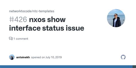 nxos show interface status issue · issue 426 · networktocode ntc templates · github