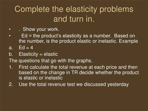 PPT Complete The Elasticity Problems And Turn In PowerPoint Presentation ID 5392999