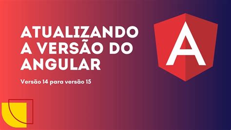 Angular Atualizando Da Versão 14 Para A 15 Youtube