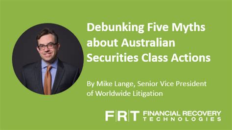 Debunking Five Myths About Australian Securities Class Actions Financial Recovery Technologies