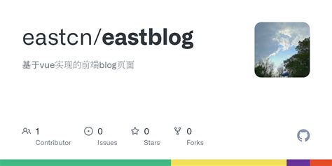 Github Eastcn Eastblog 基于vue实现的前端blog页面 · Github