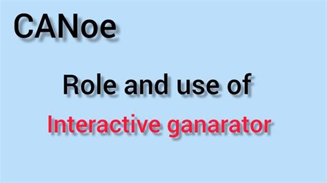 The Interactive Generator Ig In Canoe Is Primarily Used For Testing