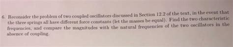 Solved 6 Reconsider The Problem Of Two Coupled Oscillators