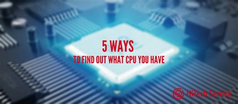 How To Check Your CPU Name And Speed HiTech Service