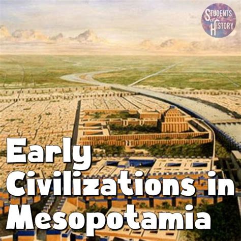 Early Civilizations Mesopotamia