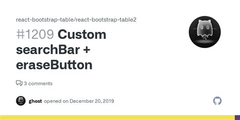 Custom Searchbar Erasebutton · Issue 1209 · React Bootstrap Table React Bootstrap Table2 · Github