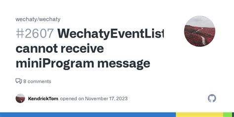 Wechatyeventlistenermessage Cannot Receive Miniprogram Message · Issue 2607 · Wechatywechaty