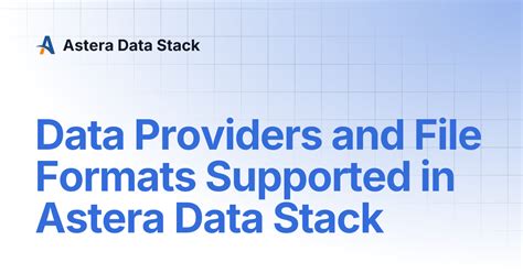 Data Providers And File Formats Supported In Astera Data Stack Astera