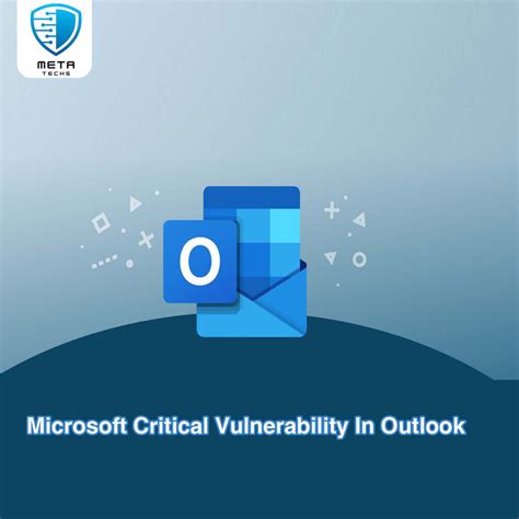 Microsoft Critical Vulnerability In Outlook Meta Techs