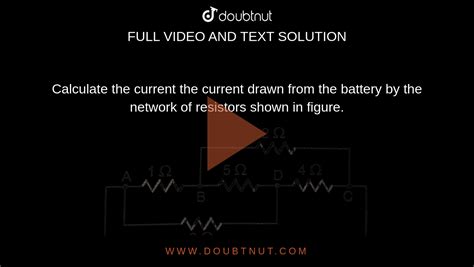 Calculate The Current The Current Drawn From The Battery By The Network