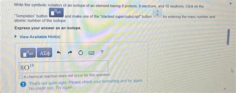 Solved Write The Symbolic Notation Of An Isotope Of An