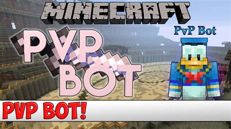Minecraft Pvp Bot Mod Hướng Dẫn Tạo Và Sử Dụng Bot Trong Minecraft