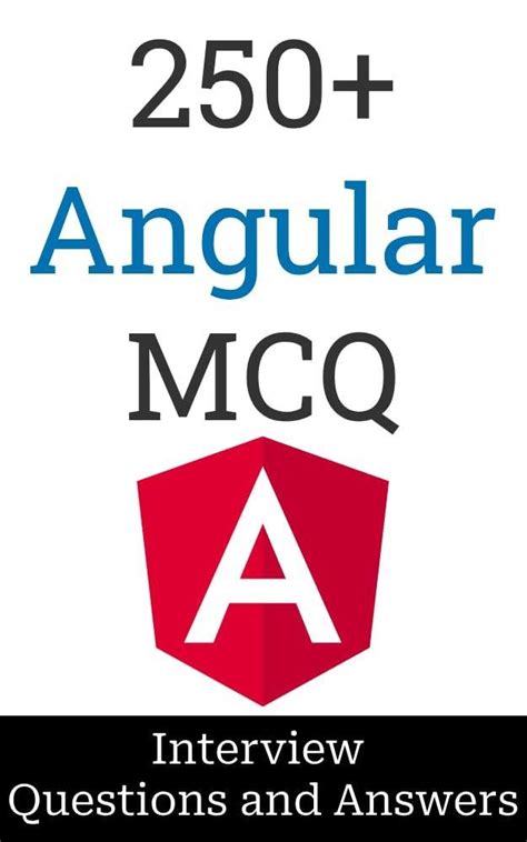 250 Angular Interview Questions And Answers MCQ Format Questions