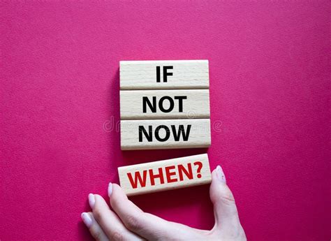 Si Ce Nest Pas Maintenant Quand Symbole Mots Concept Si Ce Nest Maintenant Quand Sur Des