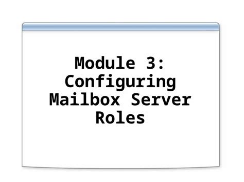 PPT Module Configuring Mailbox Server Roles Overview Overview Of Exchange Server