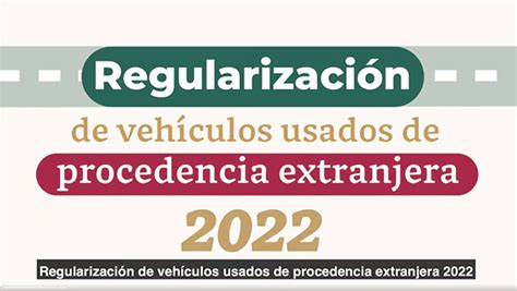 Regularización De Vehículos Usados De Procedencia Extranjera
