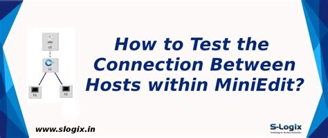 How To Test The Connection Between Hosts Within Miniedit S Logix
